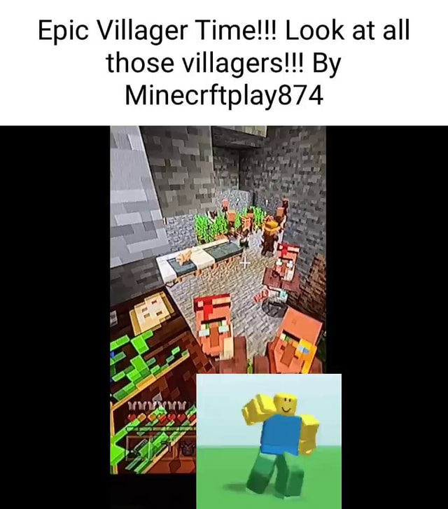 Epic Villager Time!!! Look at all those villagers!!! By Minecrftplay874 ...