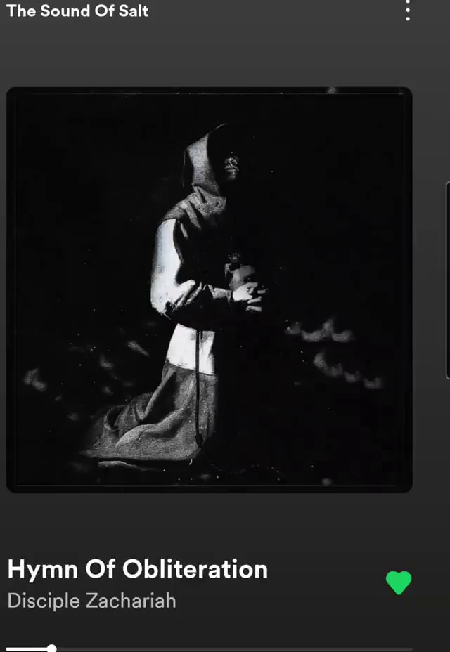 The Sound Of Salt Hymn Of Obliteration Disciple Zachariah - iFunny
