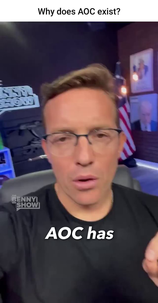 Why does AOC exist? AOC has - iFunny
