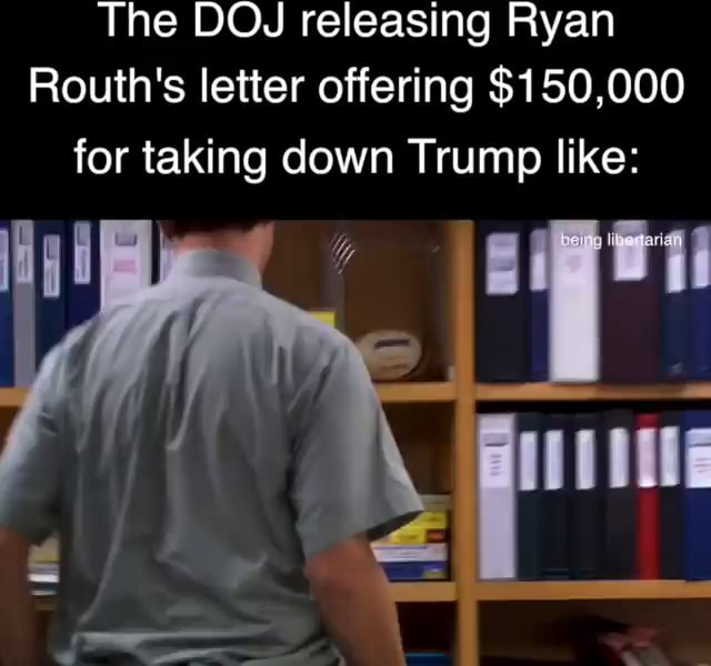 The DOJ releasing Ryan Routh's letter offering $150,000 for taking down ...