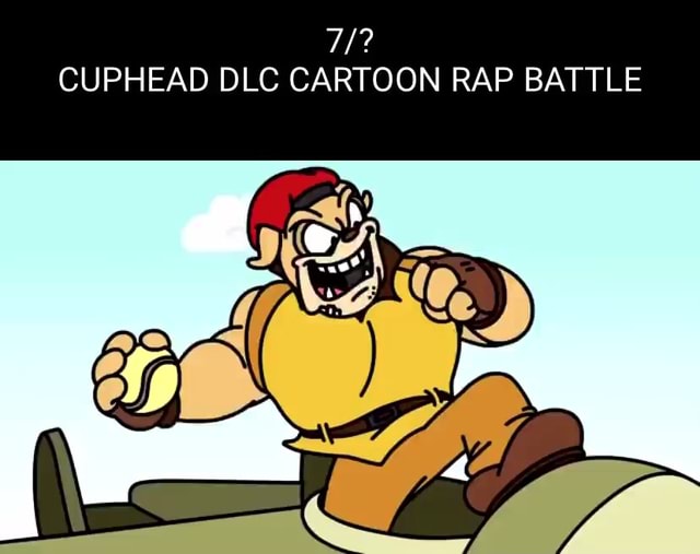7/? CUPHEAD DLC CARTOON RAP BATTLE - iFunny