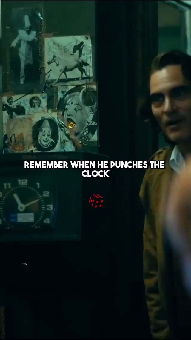 REMEMBER WHEN HE PUNCHES THE CLOCK - iFunny