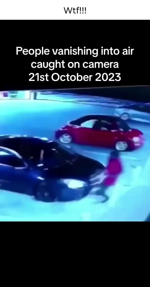 People vanishing into air caught on camera 21st October 2023 - America ...