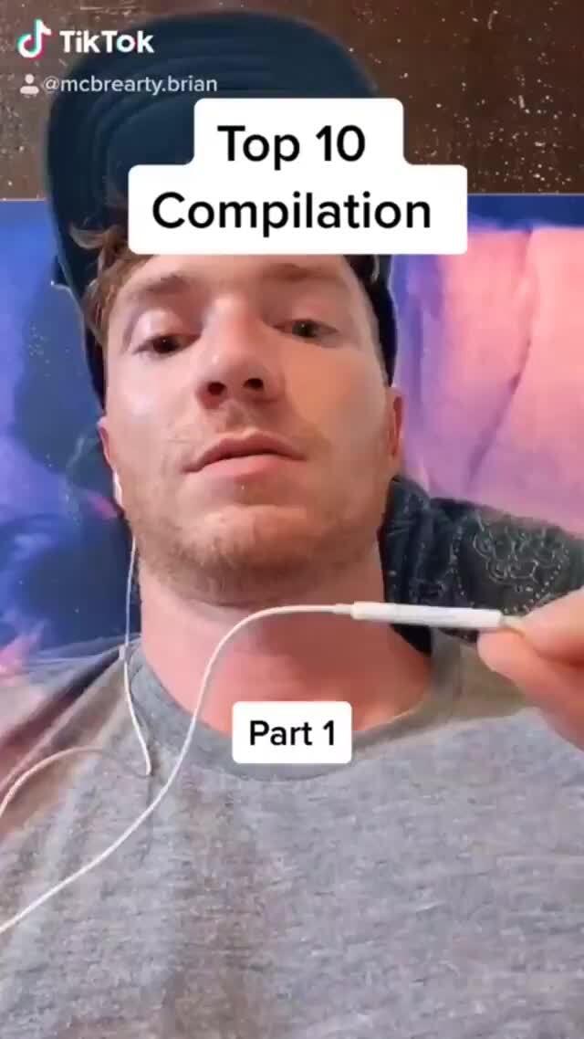 TikTok @mcbrearty.brian Top 10 Compilation - iFunny