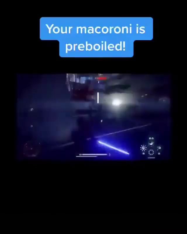 Your macoroni is prelboiled! - iFunny