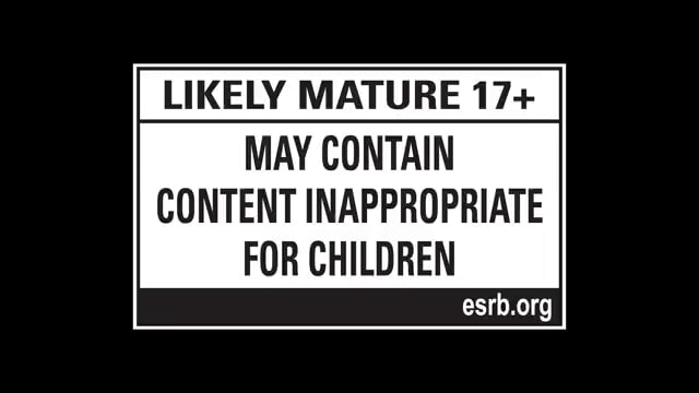 LIKELY MATURE MAY CONTAIN CONTENT INAPPROPRIATE FOR CHILDREN esrb.erg ...