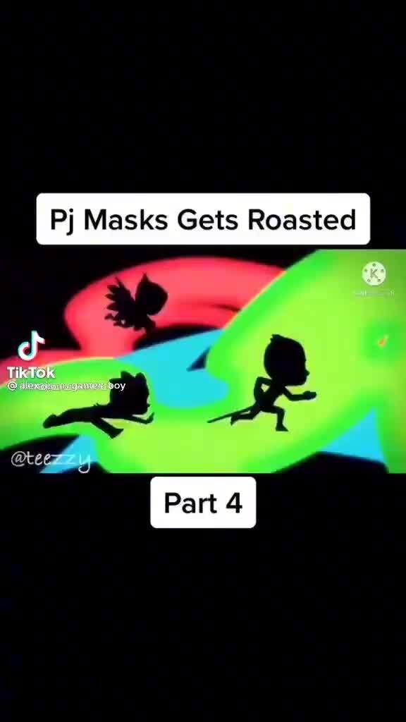 Pj Masks Gets Roasted cf Part - iFunny