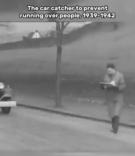 The car catcher to prevent running over people, 1939-1942 - iFunny