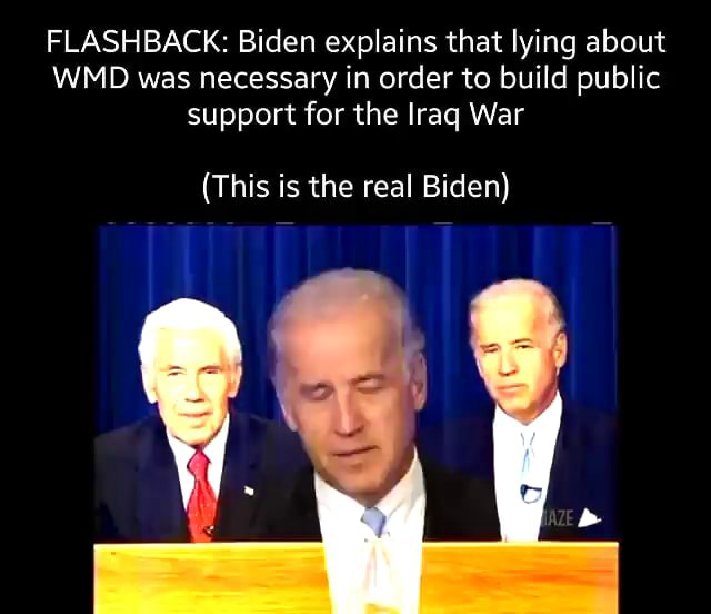FLASHBACK: Biden explains that lying about WMD was necessary in order ...