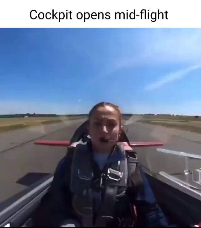 Cockpit opens mid-flight - iFunny