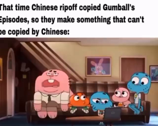 Hat time Chinese ripoff copied Gumball's pisodes, so they make ...
