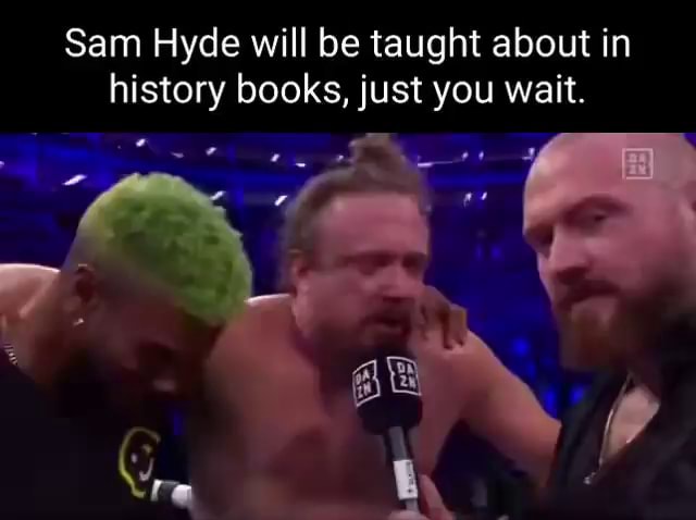 Sam Hyde will be taught about in history books, just you wait. and ...