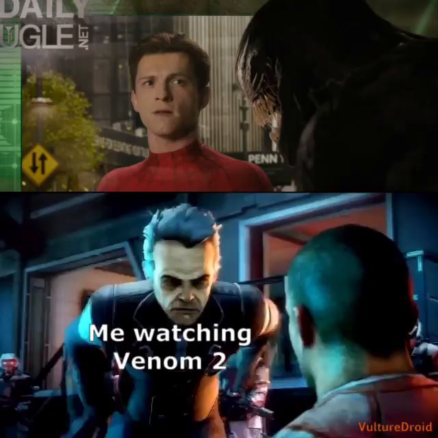 Me watching Venom 2 - iFunny