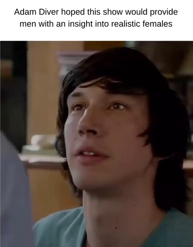 Adam Diver hoped this show would provide men with an insight into ...