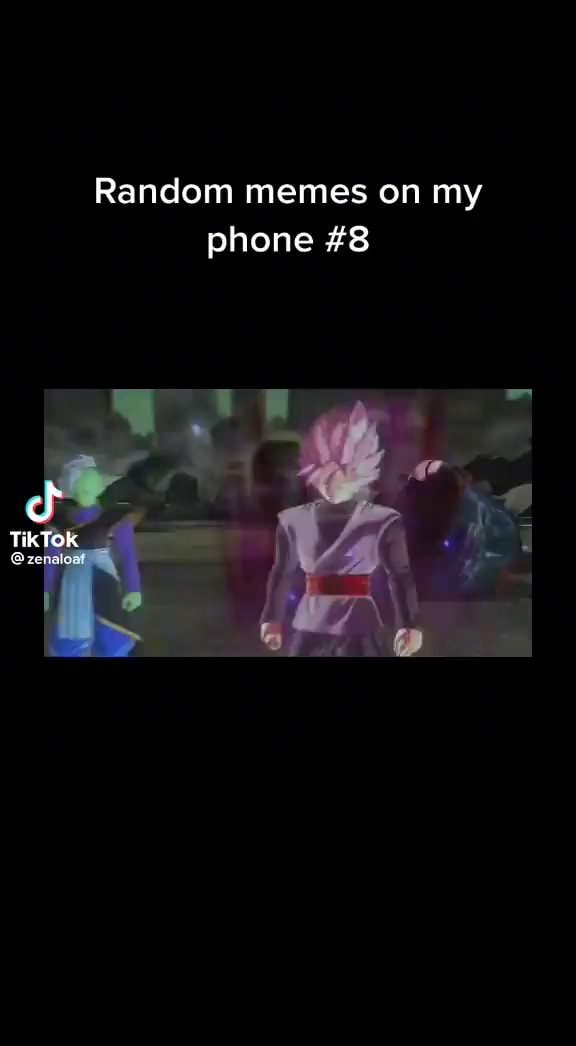 Random memes on my phone #8 Tik Tok - iFunny
