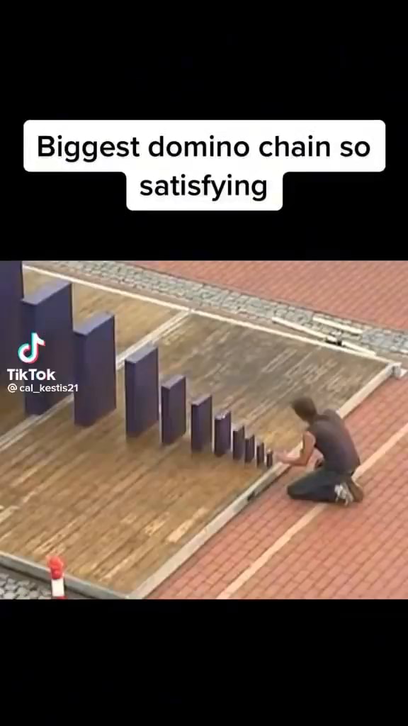 Biggest domino chain so satisfying cf "Sa Tik Tok - iFunny