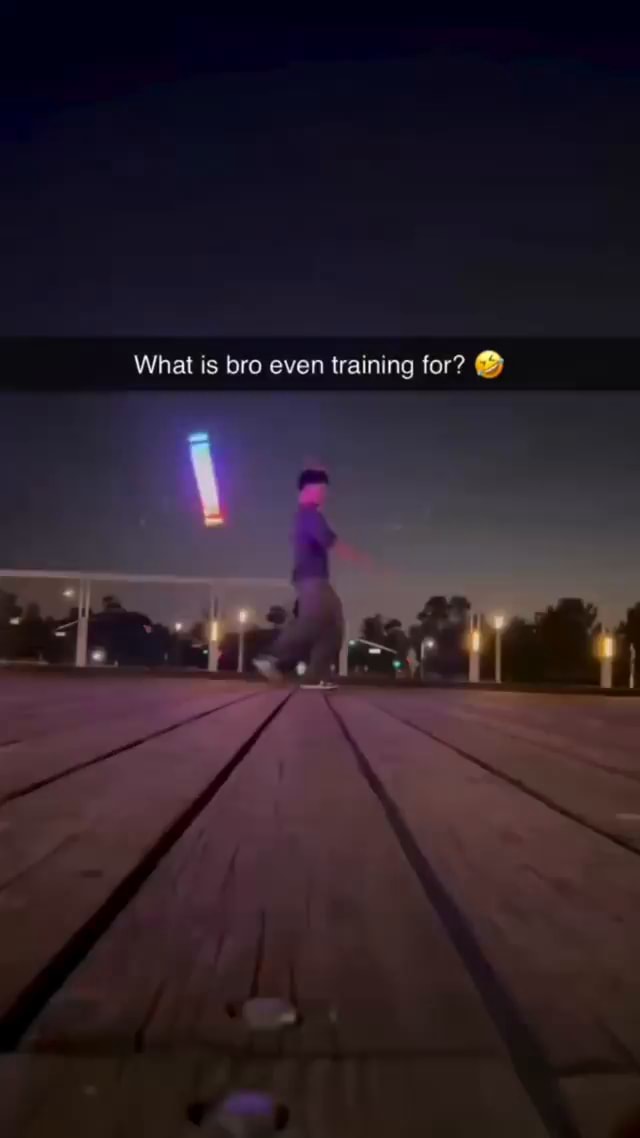 What is bro even training for? - iFunny