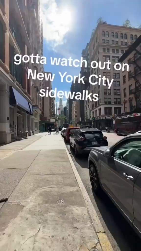 Gotta watch out on New York City Sidewalks - iFunny