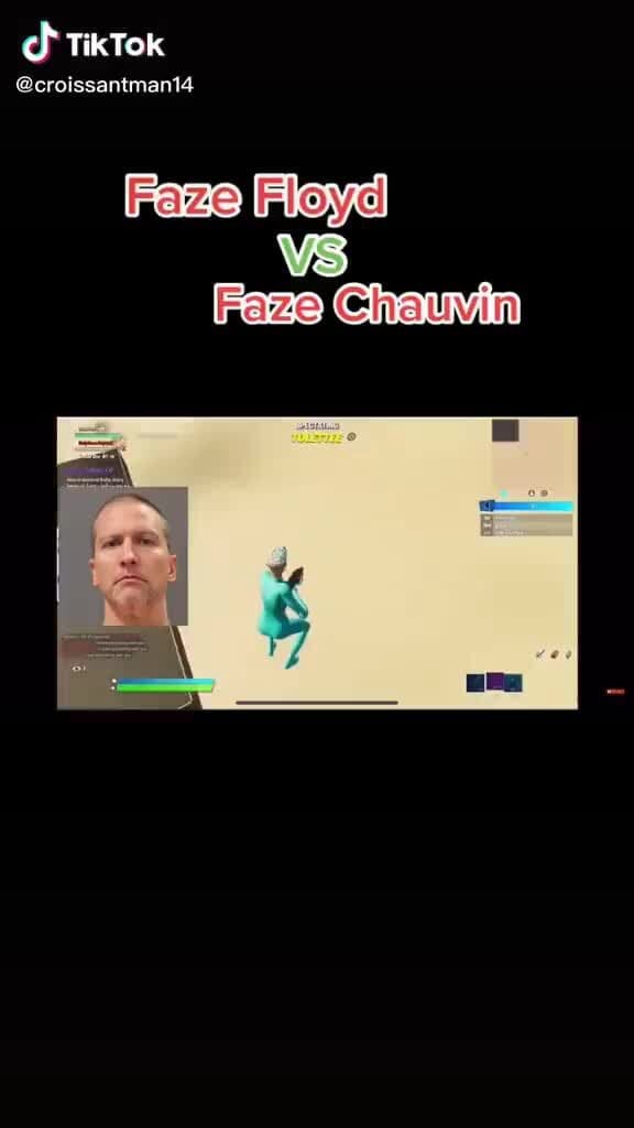 @croissantmant4 Faze Floyd VS Faze Chauvin - iFunny