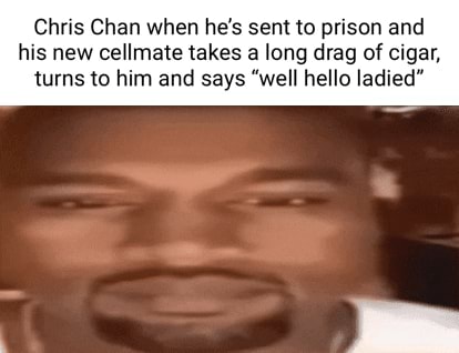 Chris Chan when he's sent to prison and his new cellmate takes a long ...