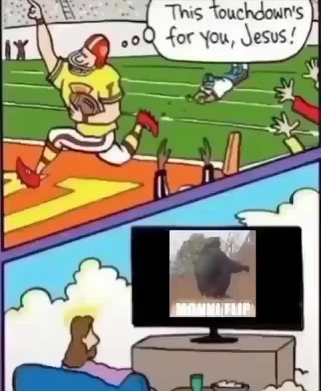 This Touchdown's for you, Jesus /I - iFunny