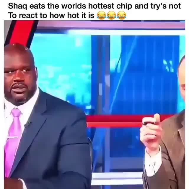 Shaq eats the worlds hottest chip and try' s not To react to how hot it ...
