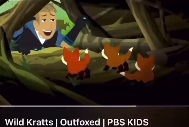 Wild Kratts I Outfoxed I PBS KIDS - iFunny