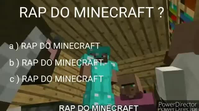 RAP DO MINECRAFT ? a} RAP DO MINECRAFT b) RAP AP DO MINECK AFT c) RAP ...