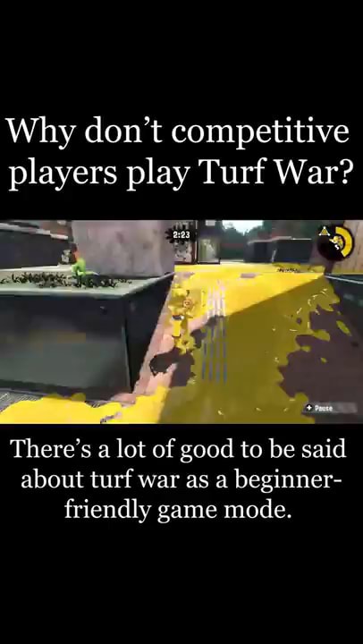 Why don't competitive players play Turf War? There's a lot of good to ...