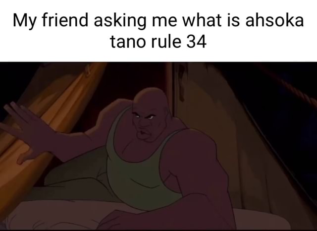 My Friend Asking Me What Is Ahsoka Tano Rule 34 Ifunny 9973