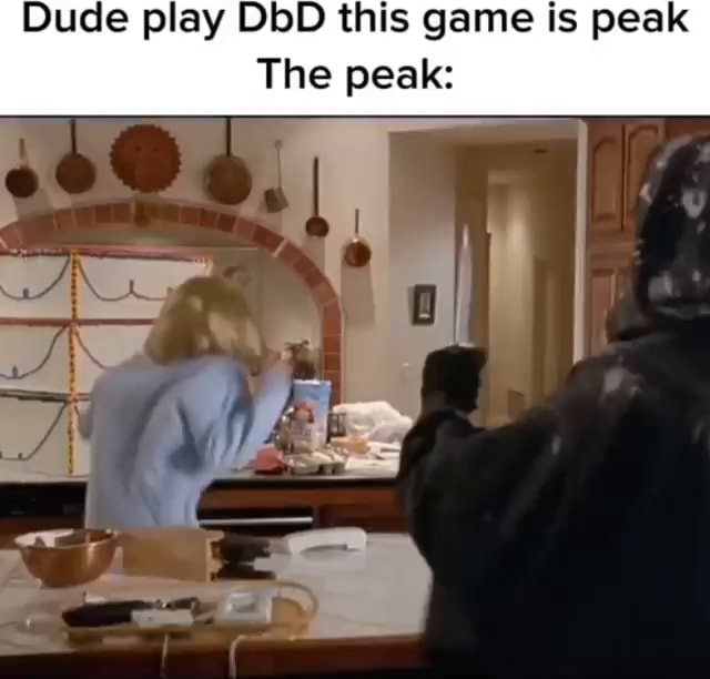 Dude play DoD this game is pea The peak: - iFunny