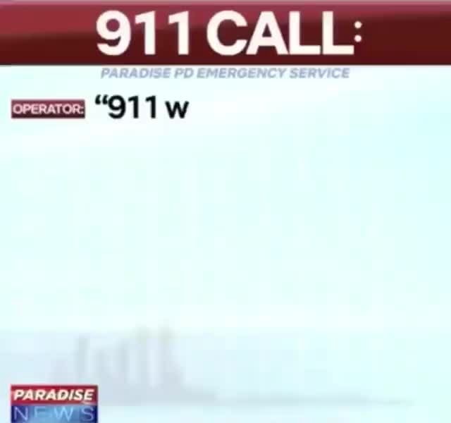 911 CALL: cans "O1l1lw - iFunny
