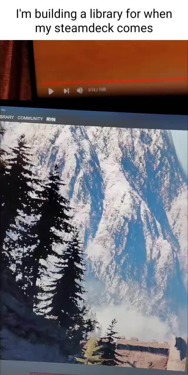 I'm building a library for when my steamdeck comes BRARY COMMUNITY RYN ...