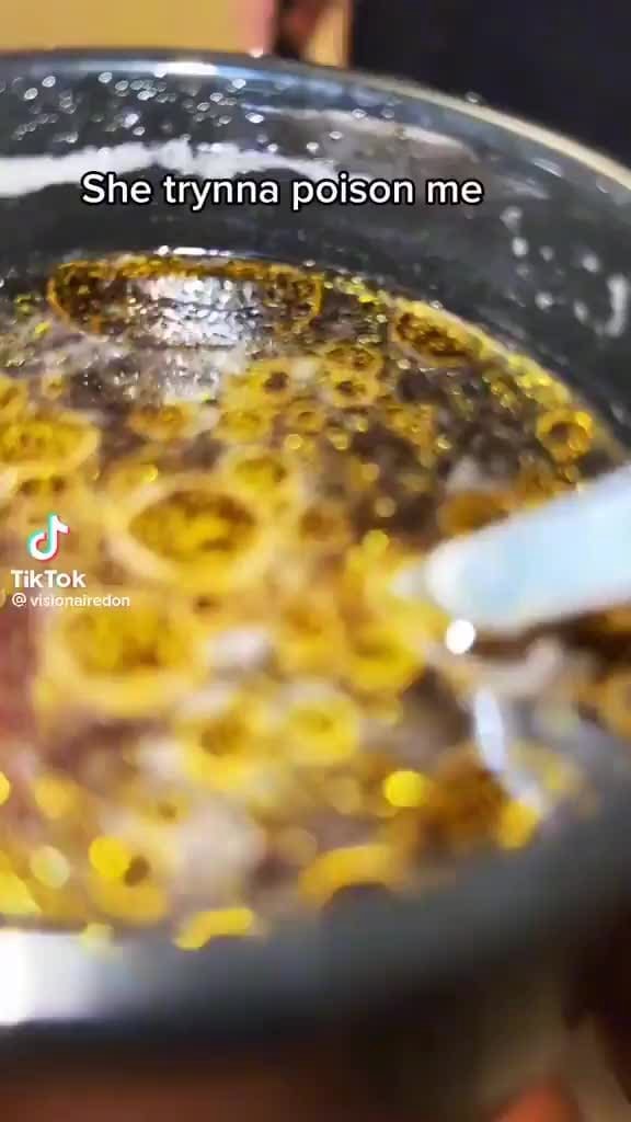 She trynna poison me Tik TOK - iFunny