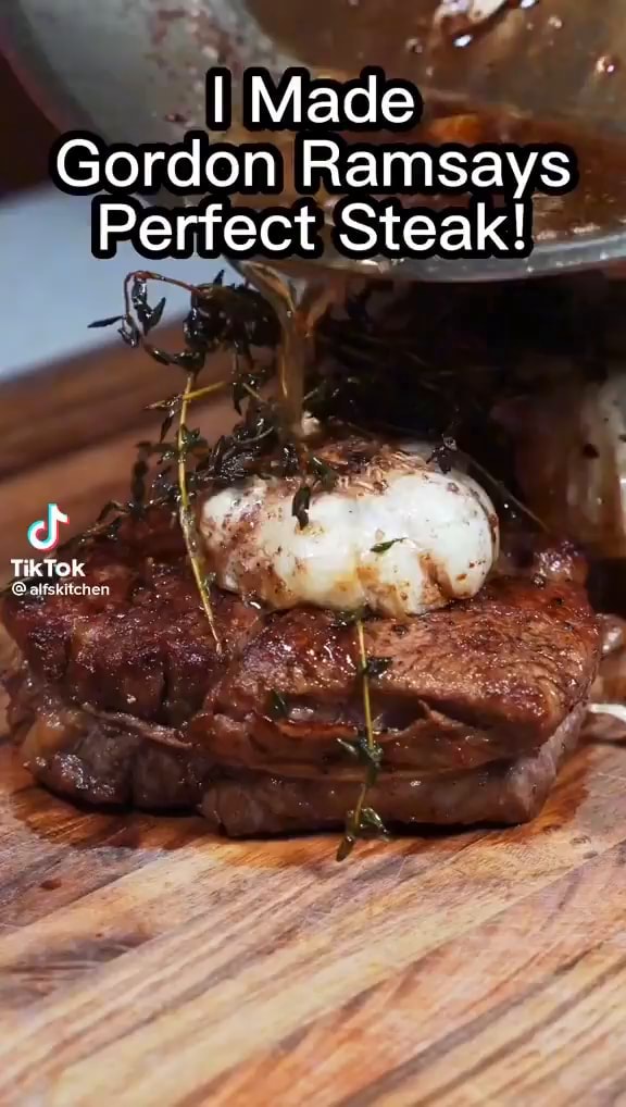 Go I Made Gordon Ramsays Perfect Steak! TikTok - iFunny