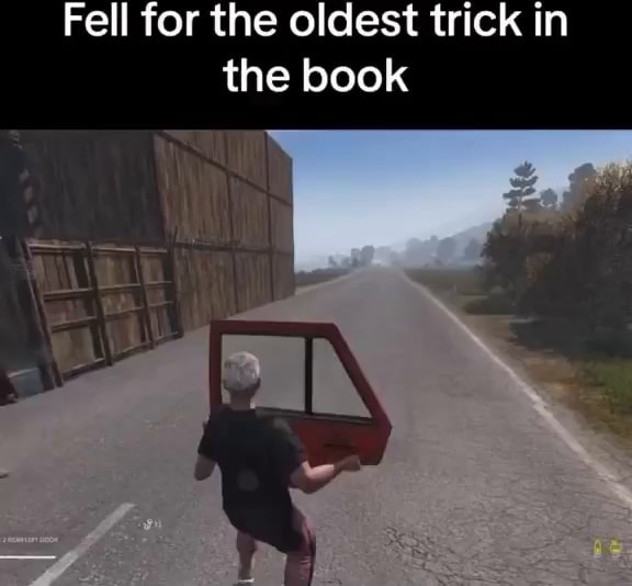 Fell for the oldest trick in the book - iFunny