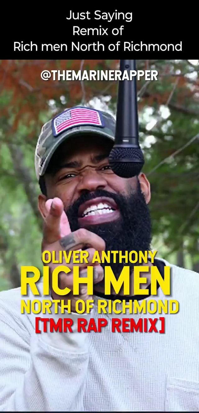 Just Saying Remix of Rich men North of Richmond @THEMARINERAPPER NO' i ...