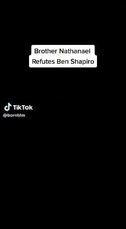 Brother Nathanael Refutes Ben Shapiro Tiktok - iFunny