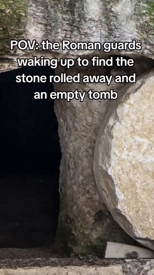 POV: the Roman guards waking up to find the stone rolled away and an ...
