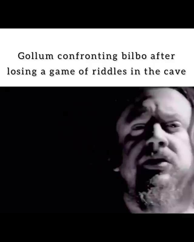 Gollum confronting billbo after losing a game of riddles in the cave ...