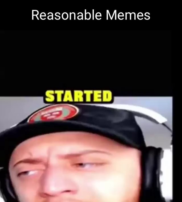 Reasonable Memes - iFunny