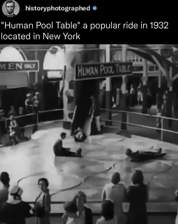 "Human Pool Table" a popular ride in 1932 located in New York re - iFunny