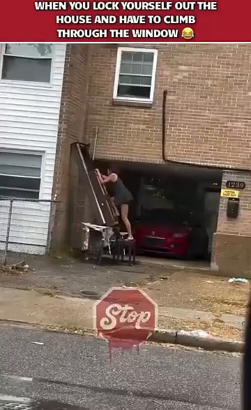 WHEN YOU LOCK YOURSELF OUT THE HOUSE AND HAVE TO CLIME THROUGH THE ...
