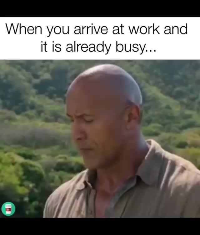 When you arrive at work and it is already busy... - iFunny
