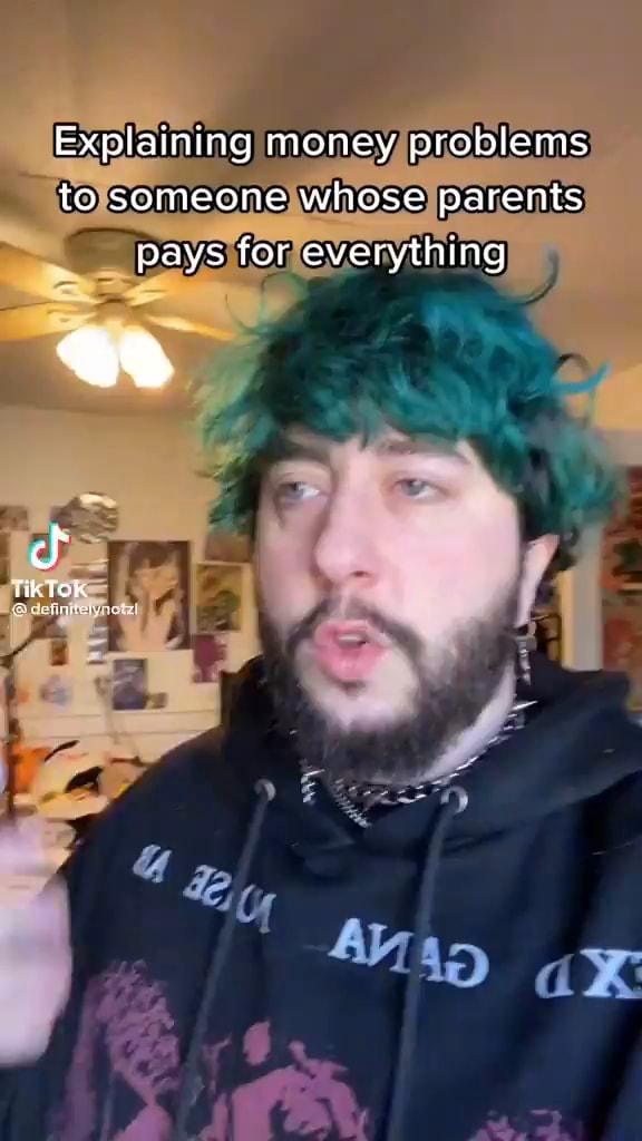 Explaining money problems to someone whose parents pays for everything ...