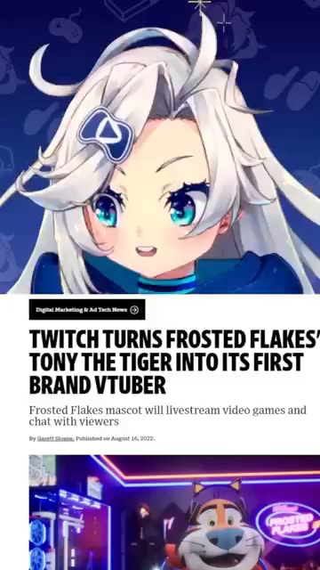 TWITCH TURNS FROSTED FLAKES' TONY THE TIGER INTO ITS FIRST BRAND VTUBER ...