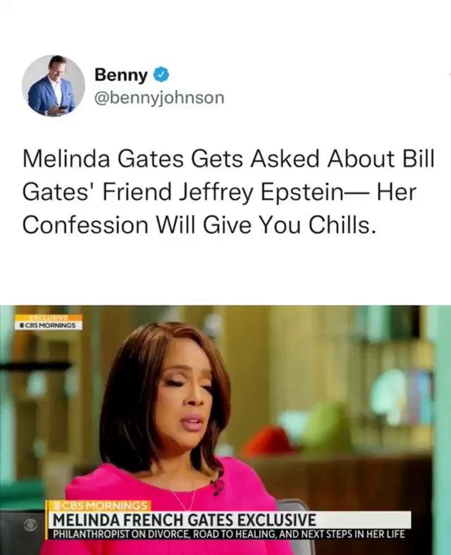 Benny @ Melinda Gates Gets Asked About Bill Gates' Friend Jeffrey ...
