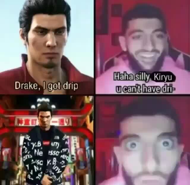 Drake, got drip - iFunny