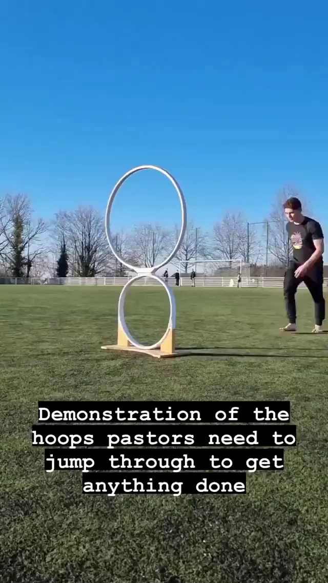 Demonstration of the hoops pastors need to jump through to get anything ...