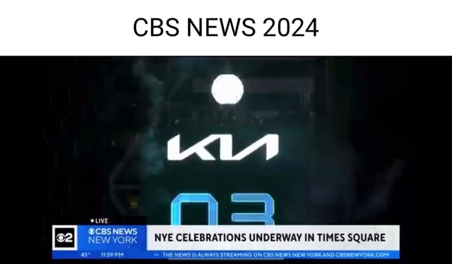 CBS NEWS 2024 * LIVE @CBS NEWS NEW YORK NYE CELEBRATIONS UNDERWAY IN ...